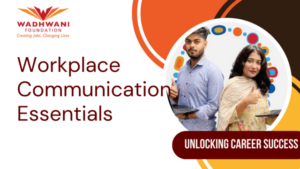 Workplace Communication Essentials - Passport to Earning (P2E)
